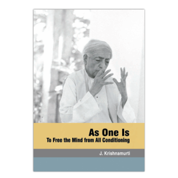 As One Is – Krishnamurti Foundation India, Mumbai Centre